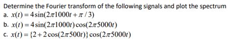 Solved Determine The Fourier Transform Of The Following