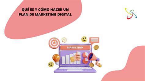 Plan De Marketing Digital Que Es Y Como Hacerlo De Forma Eficaz
