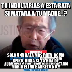 Meme Personalizado TU INDULTARIAS A ESTA RATA SI MATARA A TU MADRE