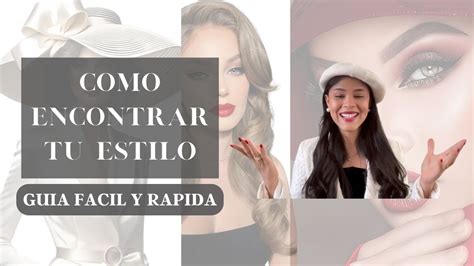 Estilos Universales I Como Encontrar Tu Estilo I Guía Fácil Y Rápida I