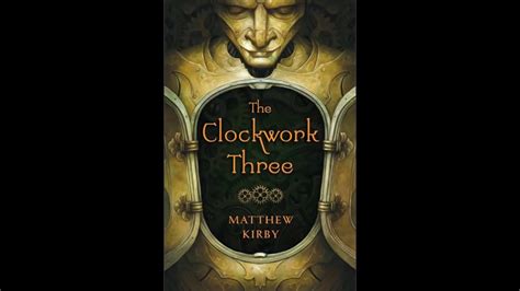 The Clockwork Three Ch Youtube