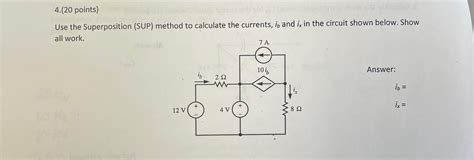 Solved Use The Superposition SUP Method To Calculate The Chegg