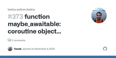 Function Maybeawaitable Coroutine Object Incomingmessage Worker Cannot Recieve The Massage