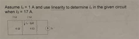 Solved Assume Lo 1 A And Use Linearity To Determine Lo In