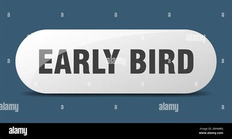 Early Bird Button Early Bird Sign Key Push Button Stock Vector Image And Art Alamy