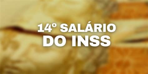 Aposentados Do Inss E O Aguardado Pagamento Do 14º Salário