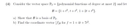 Solved 1 Consider The Vector Space P2 Polynomial Chegg Com