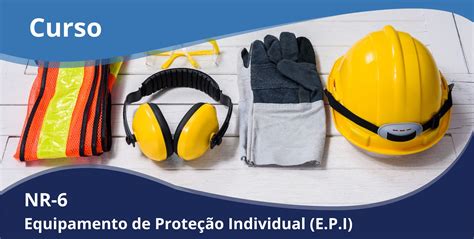 Nr 6 Equipamento De Proteção Individual Epi Treina Medseg