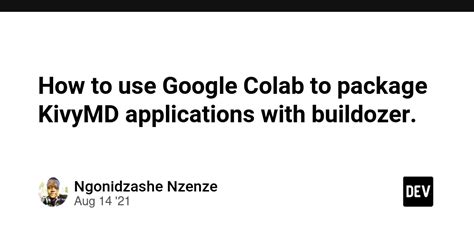 How To Use Google Colab To Package Kivymd Applications With Buildozer