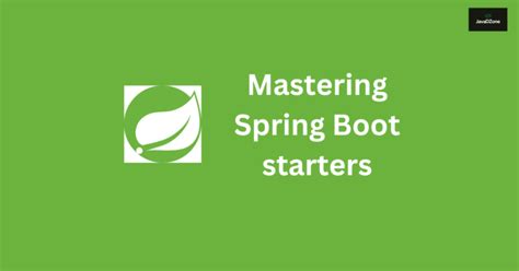 Mastering Spring Boot Starter Dependencies A Comprehensive Guide