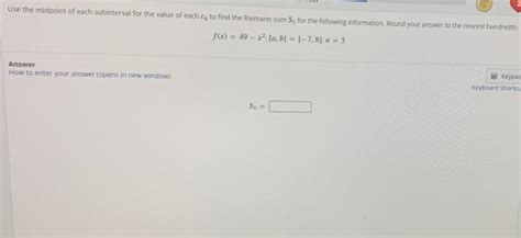 solved use the midpoint of each subinterval for the value of