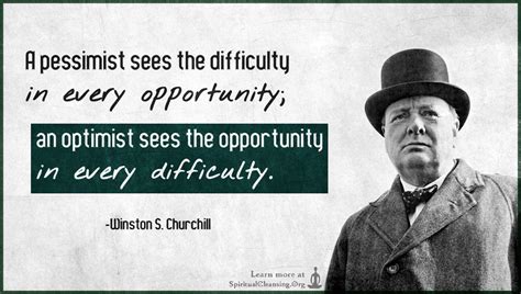 A Pessimist Sees The Difficulty In Every Opportunity An Optimist