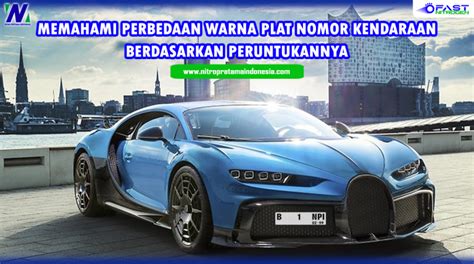 Memahami Perbedaan Warna Plat Nomor Kendaraan Berdasarkan Peruntukannya Nitro Pratama Indonesia