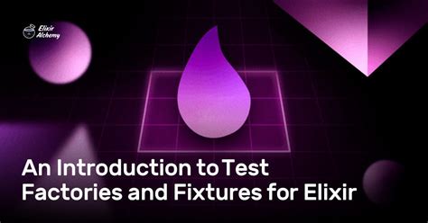 learn elixir dev on linkedin an introduction to test factories and