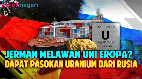 Sanksi Barat Ke Rusia Tak Bisa Hentikan Jerman Borong Uranium Putin