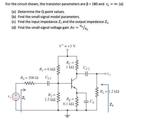 Solved For The Circuit Shown The Transistor Parameters Are Chegg Com