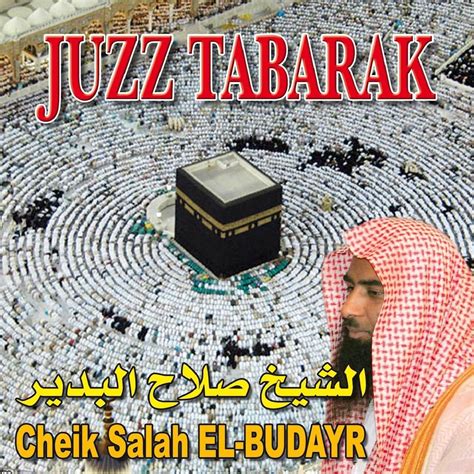 Juzz Tabarak Quran Coran Récitation Coranique by Salah El Budayr on Apple Music