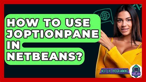How To Use Joptionpane In Netbeans Next Lvl Programming Youtube