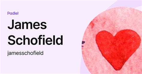 James Schofield Jamesschofield Profile Padlet
