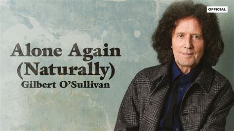 Gilbert Osullivan Alone Again Naturally Songbook Version