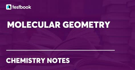 Molecular Geometry Know Its Determination Types VSEPR Theory