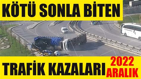 Trafik Kazası SON DAKİKA TRAFİK MOBESE KAZALARI KAVGALARI MOTORCU l TIR KAZALARI ARALIK