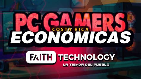 PC Gamers MUY ECONÓMICAS en Costa Rica YouTube