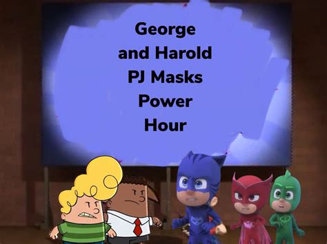The George And Harold Pj Masks Crossover By Jimmygeorgeharold200 On