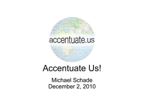 Accentuate Us Lightning Talk Ppt