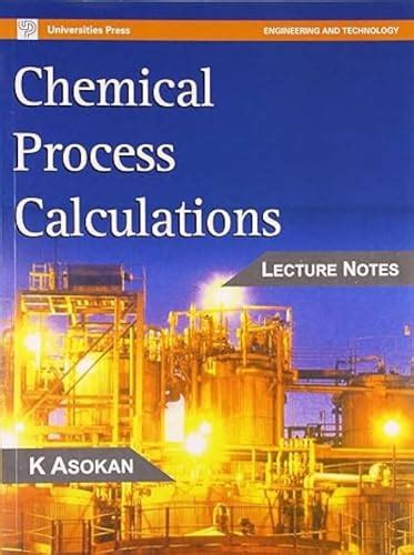 Chemical Process Calculations K Asokan 9788173715945 Abebooks