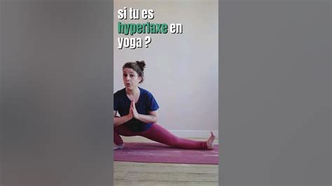 Est Ce Que Tu Es Hyperlaxe En Yoga Shorts Youtube