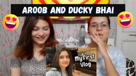 Indian React On Aroob Jatoi My First Vlog Ducky Bhai Youtube