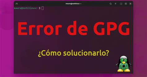 Solución A Error De Gpg Al Intentar Actualizar Debian Ubuntu