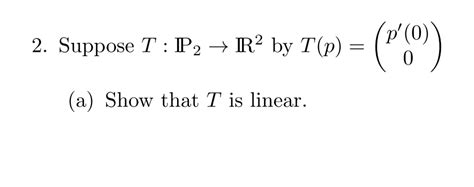 Solved How Do You Show That This Is Linear What Is The