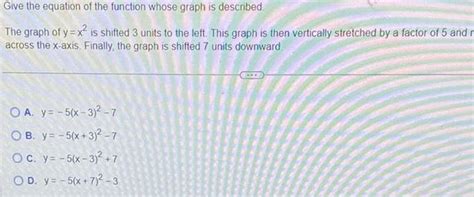 [answered] give the equation of the function whose graph is described