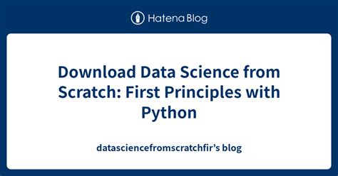 Download Data Science From Scratch First Principles With Python Datasciencefromscratchfirs Blog
