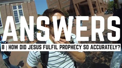 Answers Episode 8 How Did Jesus Fulfil Prophecy So Accurately Youtube