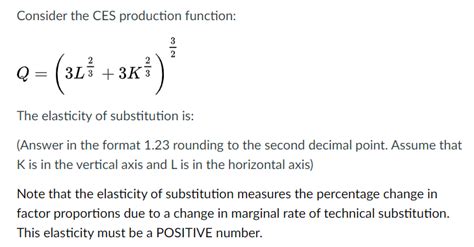 Solved Consider The Ces Production Function 3 2 0 31