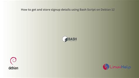 How To Get And Store Signup Details Using Bash Script On Debian 12
