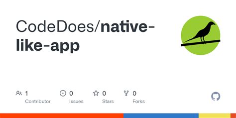 GitHub CodeDoes Native Like App