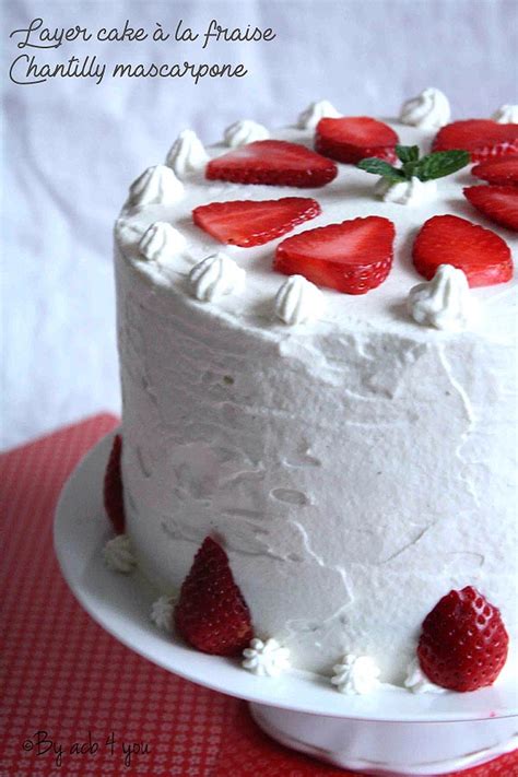 Layer cake fraises et chantilly vanillée recette facile