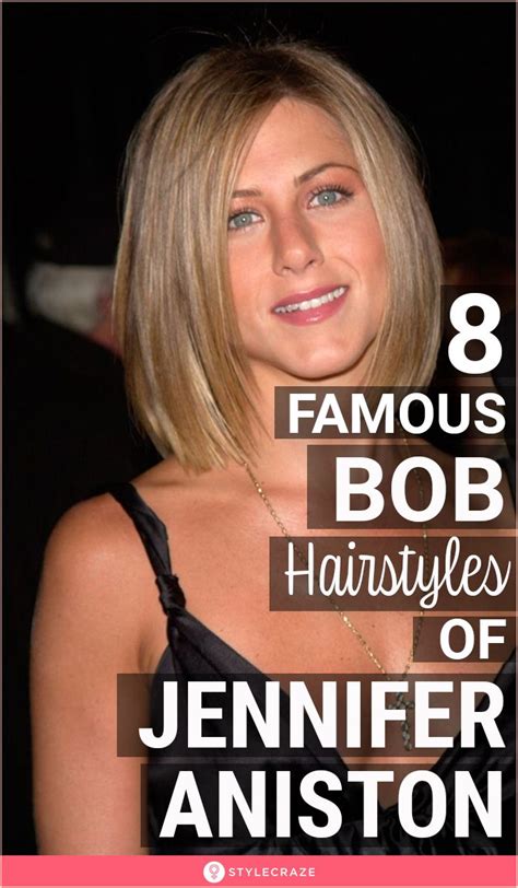 8 Famous Bob Hairstyles Of Jennifer Aniston Jennifer Aniston Also Has