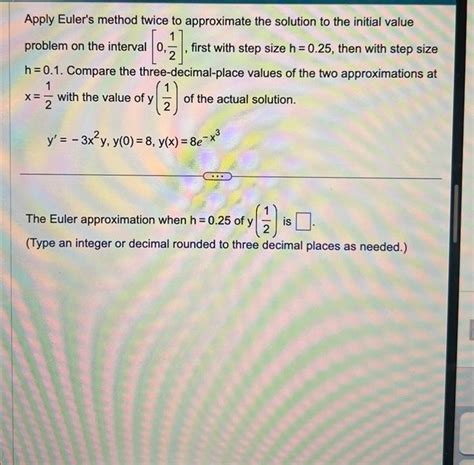 Solved Apply Euler S Method Twice To Approximate The Chegg