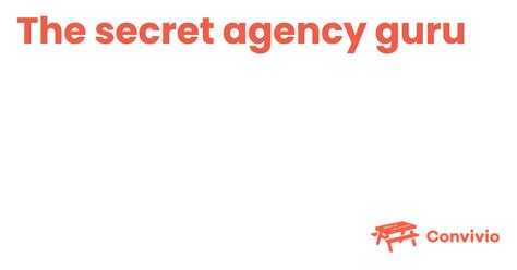 The Secret Agency Guru · Blog · Convivio