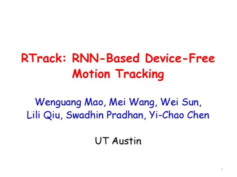 RTrack RNN Based Device Free Motion Tracking Wenguang Mao Mei Wang