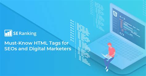 13 SEO HTML Tags You Cant Do Without In 2025