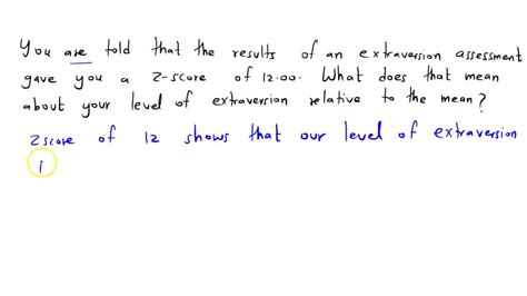 Solved You Are Told That The Results Of An Extraversion Assessment