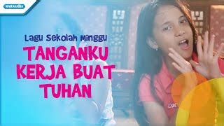 Lagu Sekolah Minggu Tanganku Kerja Buat Tuhan Karen Lontoh Video Chords ChordU