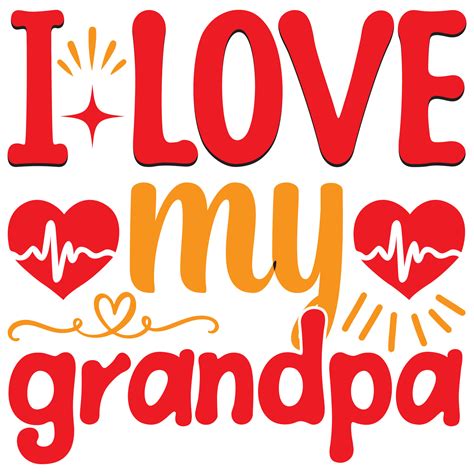 I Love My Grandpa 12890269 Vector Art At Vecteezy