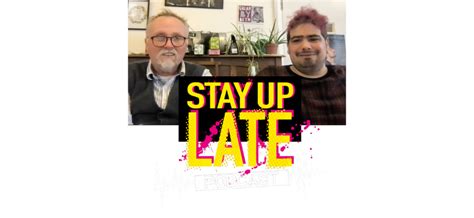 Our New Podcast Stay Up Late